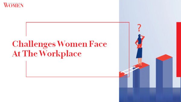 Challenges Women Face At The Workplace - The Corporate Women