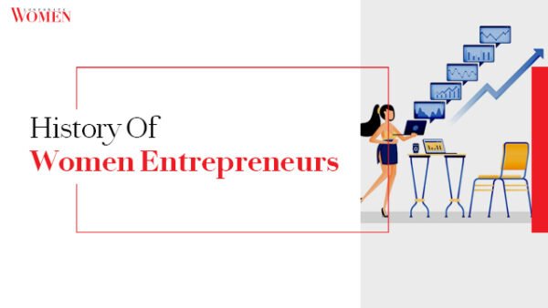 History Of Women Entrepreneurs - The Corporate Women
