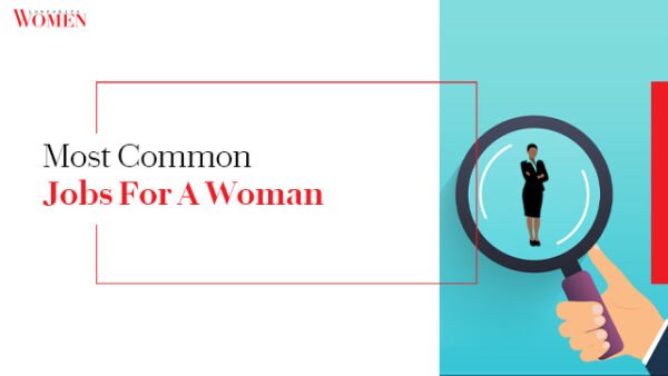 Most Common Jobs For A Woman - The Corporate Women