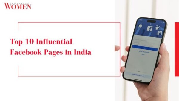 Top 10 Influential Facebook Pages in India - The Corporate Women