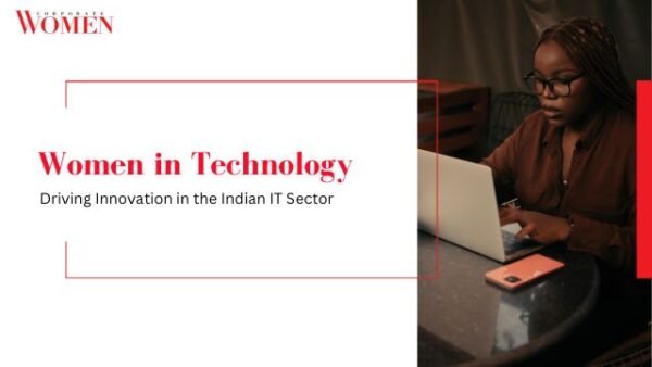 Women in Technology: Driving Innovation in the Indian IT Sector - The ...