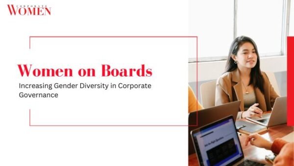 Women on Boards: Increasing Gender Diversity in Corporate Governance ...