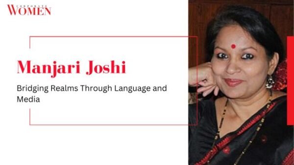 Manjari Joshi: Bridging Realms Through Language and Media - The ...