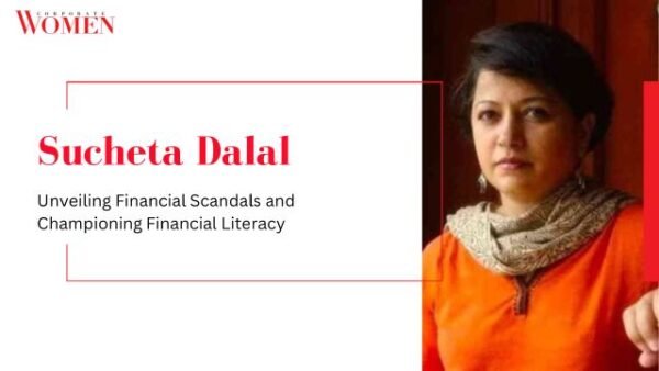 Sucheta Dalal: Unveiling Financial Scandals and Championing Financial ...