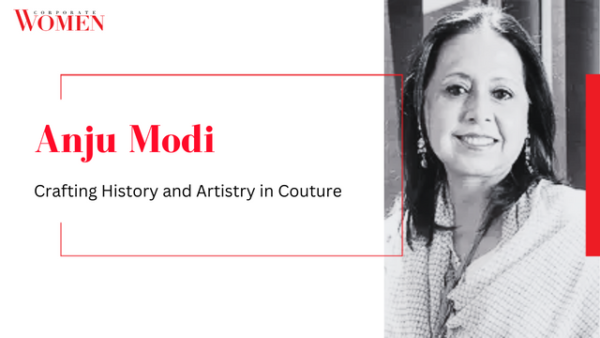 Anju Modi: Crafting History and Artistry in Couture - The Corporate Women