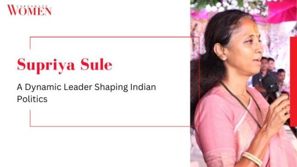 Supriya Sule: A Dynamic Leader Shaping Indian Politics - The Corporate ...